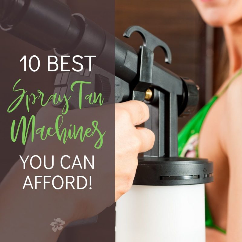 10 Best Spray Tan Machines You Can Actually Afford - BronzeBooty